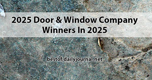 Winning Door & Window Company Businesses in 2025 | 2025 Best of The ...