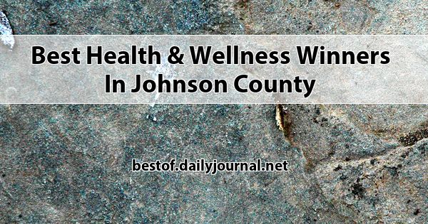 Best Health & Wellness Winners in Johnson County 2023